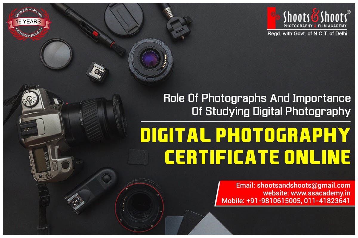 Role Of Photographs And Importance Of Studying Digital Photography ...